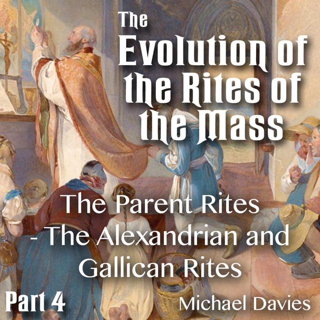 The Evolution Of The Rites Of The Mass - Keep the Faith