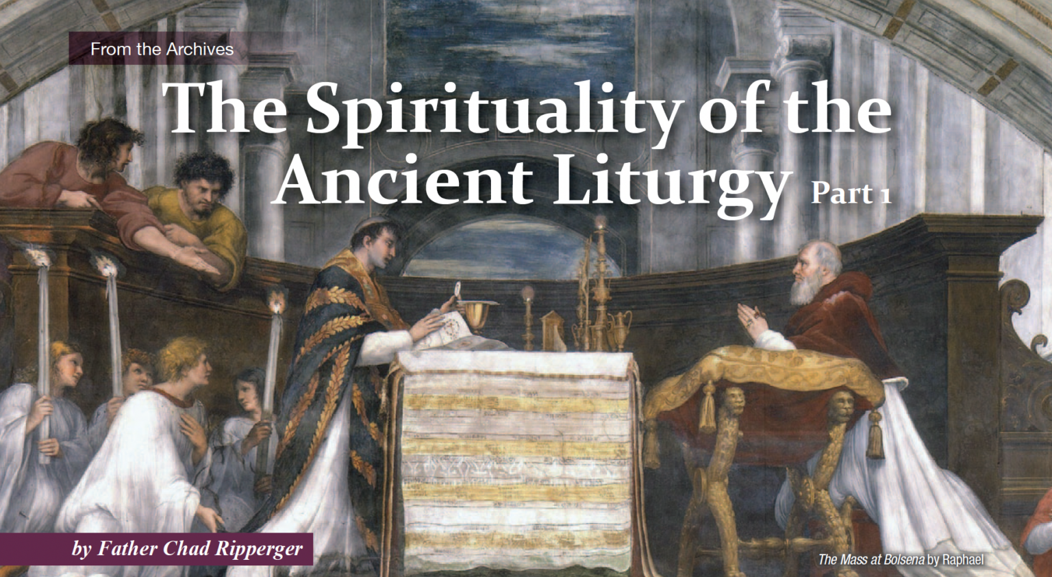 The Latin Mass: The Journal of Catholic Culture and Tradition